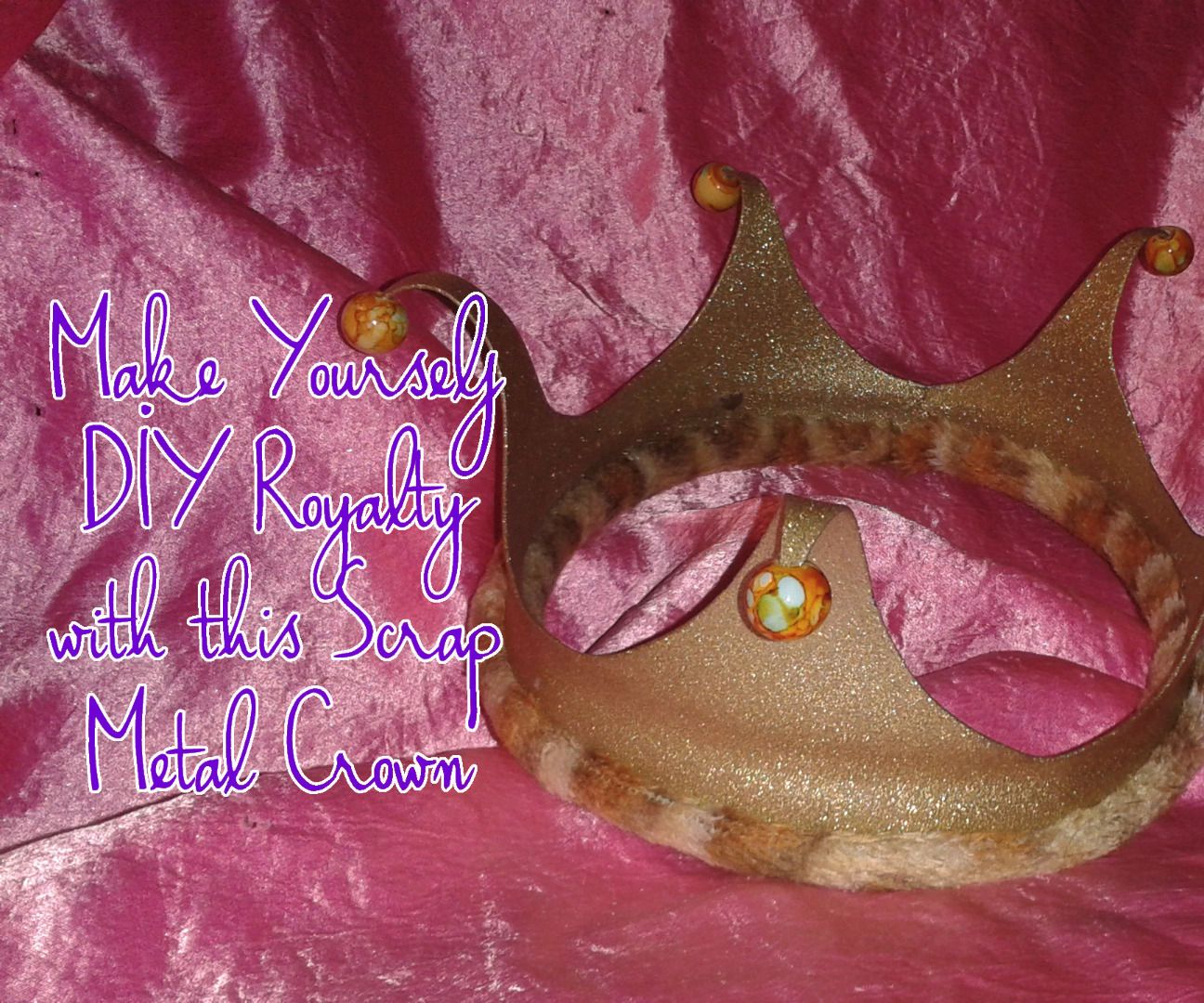 Make Yourself DIY Royalty With This Scrap Metal Crown : 5 Steps (with ...