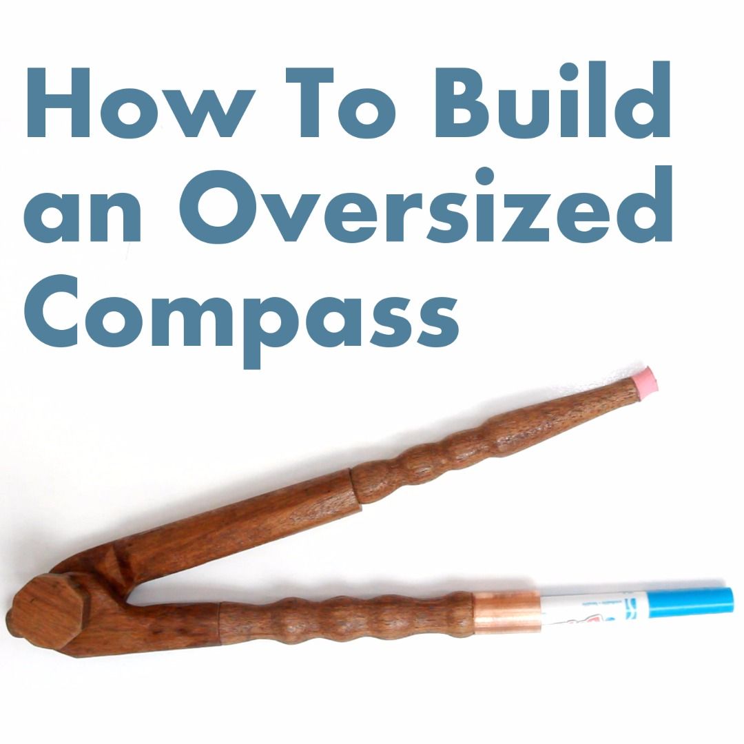 How to Build an Oversized Compass : 6 Steps (with Pictures) - Instructables