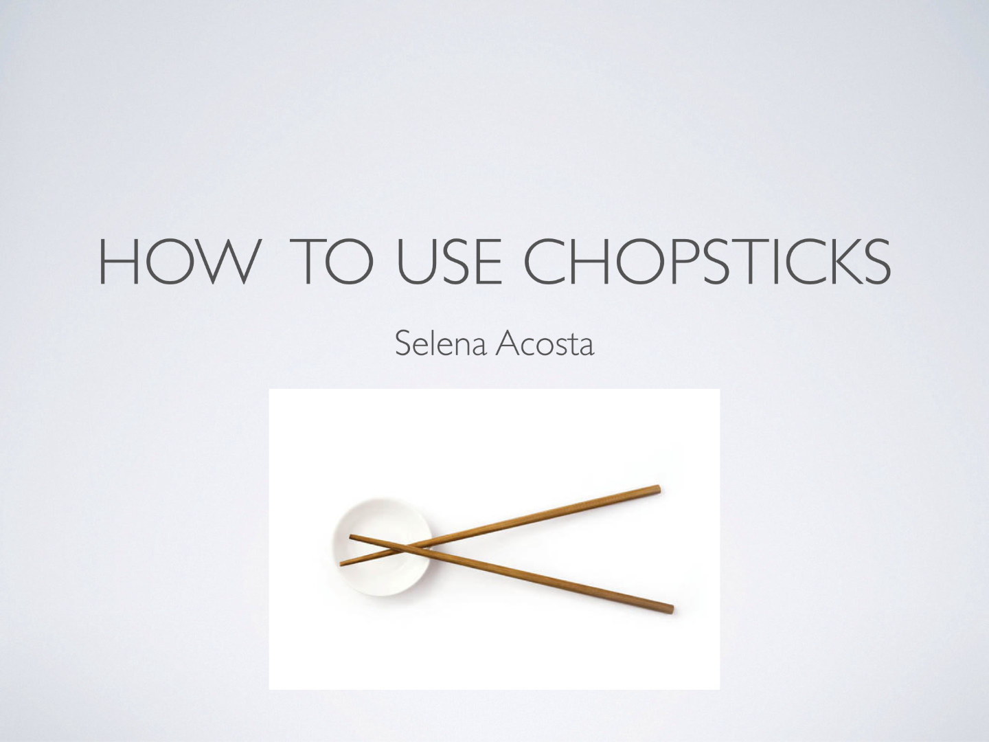 How to Use Chopsticks : 6 Steps - Instructables