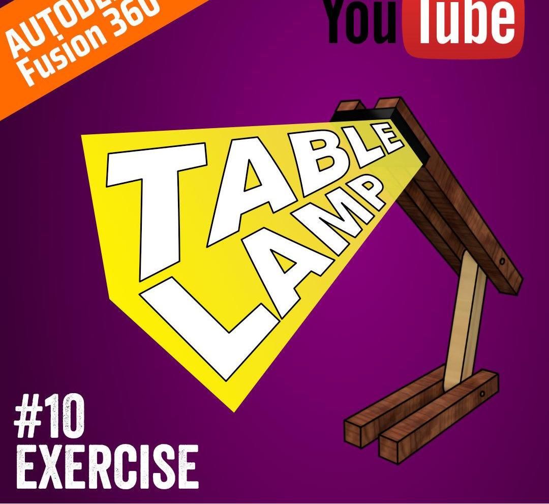 #10 TUTORIAL FUSION 360 - TABLE LAMP | PISTACCHIO GRAPHIC : 4 Steps - Instructables