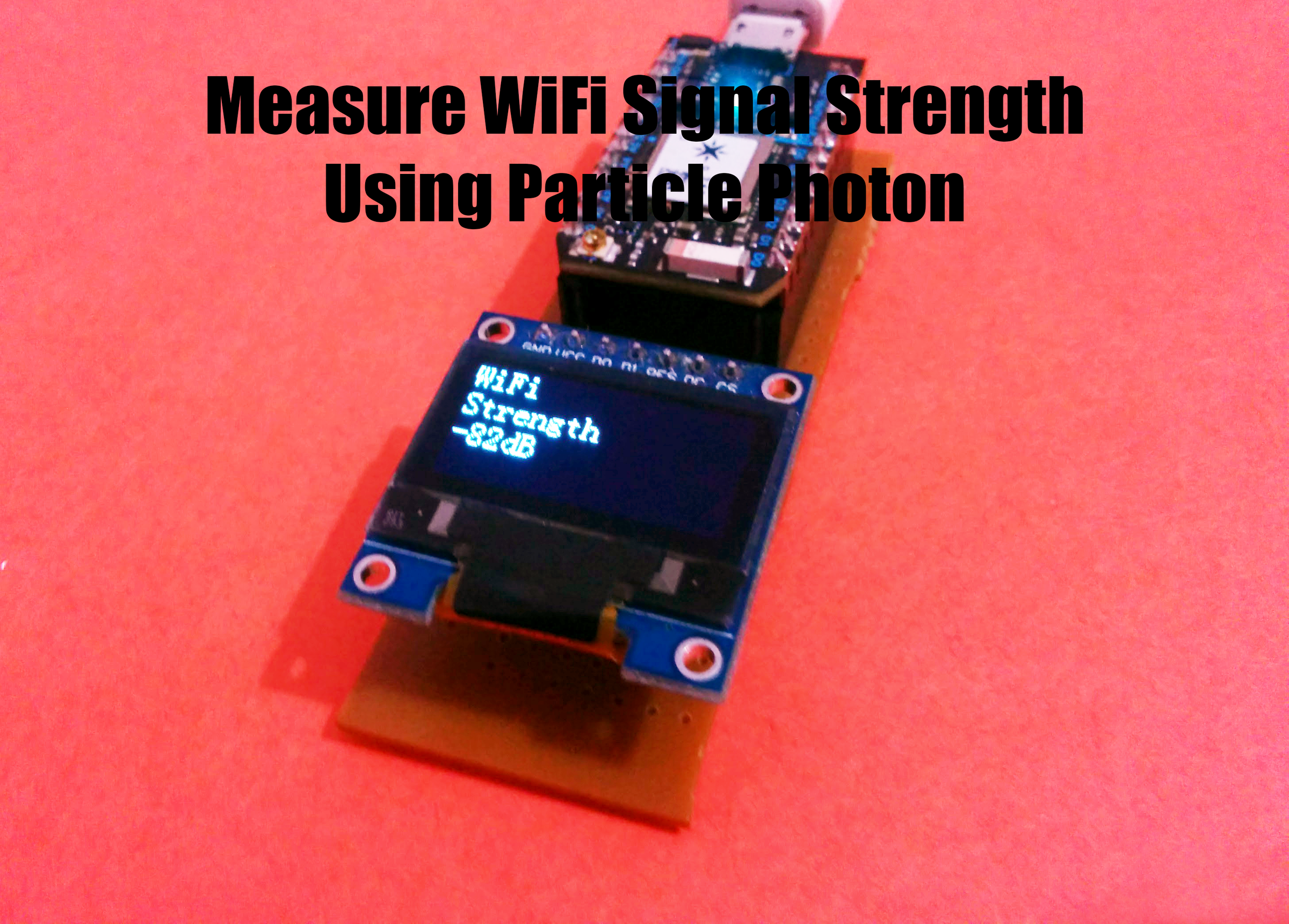 Measure Your WiFi Signal Strength Using Particle Photon : 6 Steps (with Pictures) - Instructables