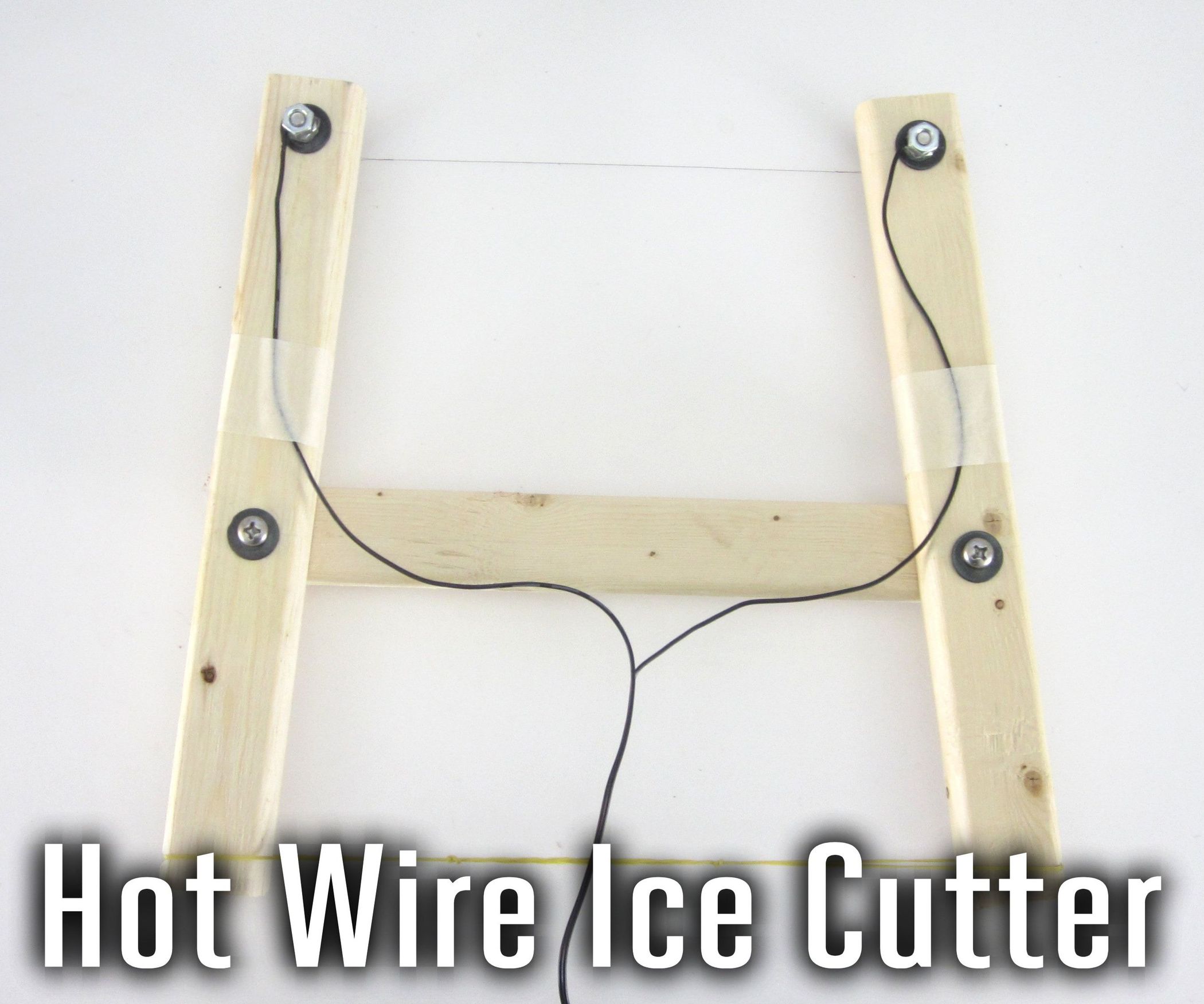 Hot Wire Ice Cutter : 10 Steps (with Pictures) - Instructables