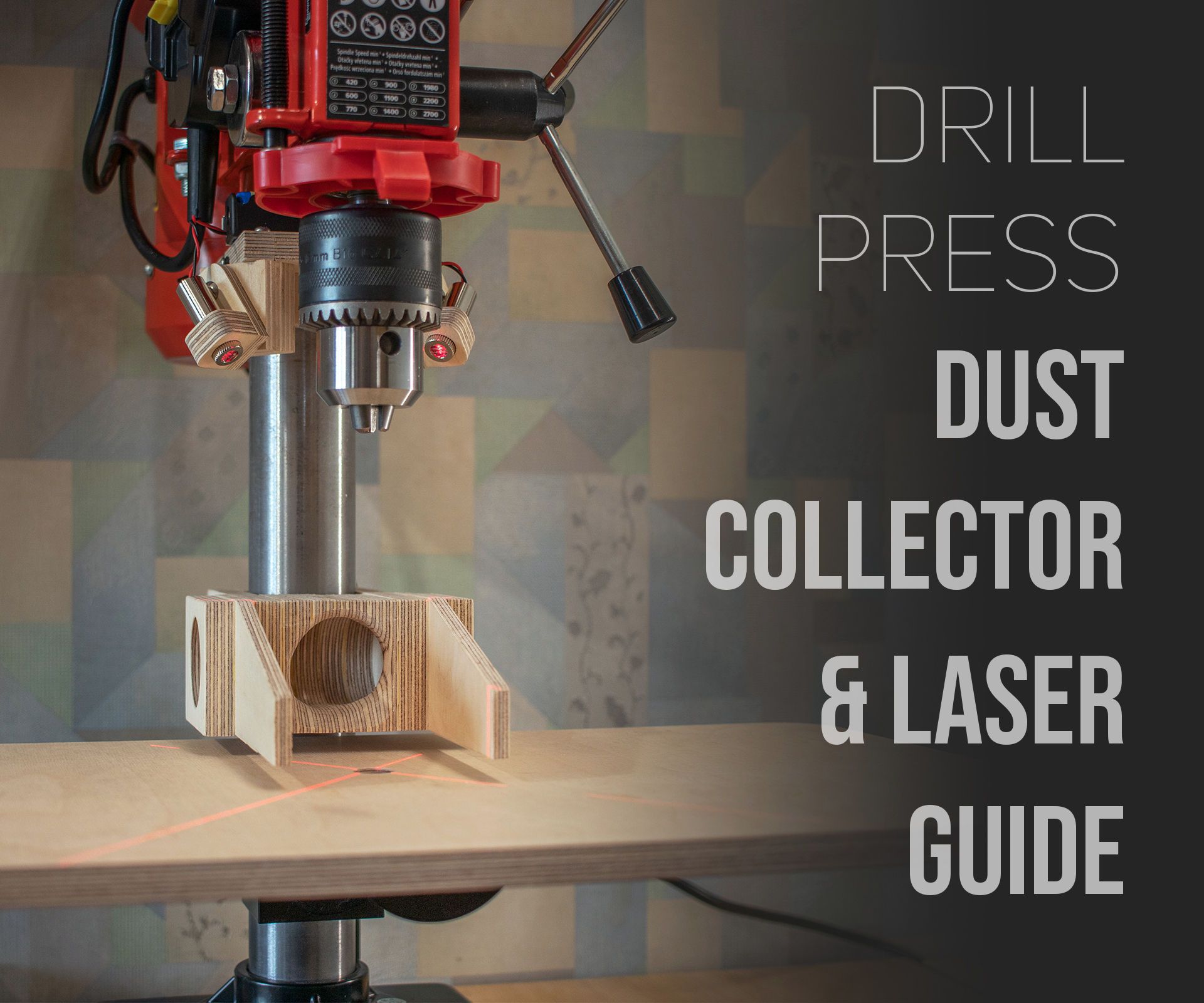 Drill Press Dust Collector & Laser Guide : 22 Steps (with Pictures ...