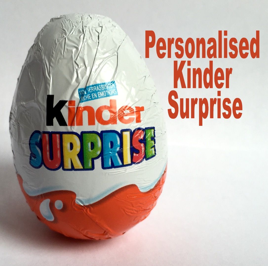 Personalised Kinder Surprise Gift : 7 Steps (with Pictures) - Instructables