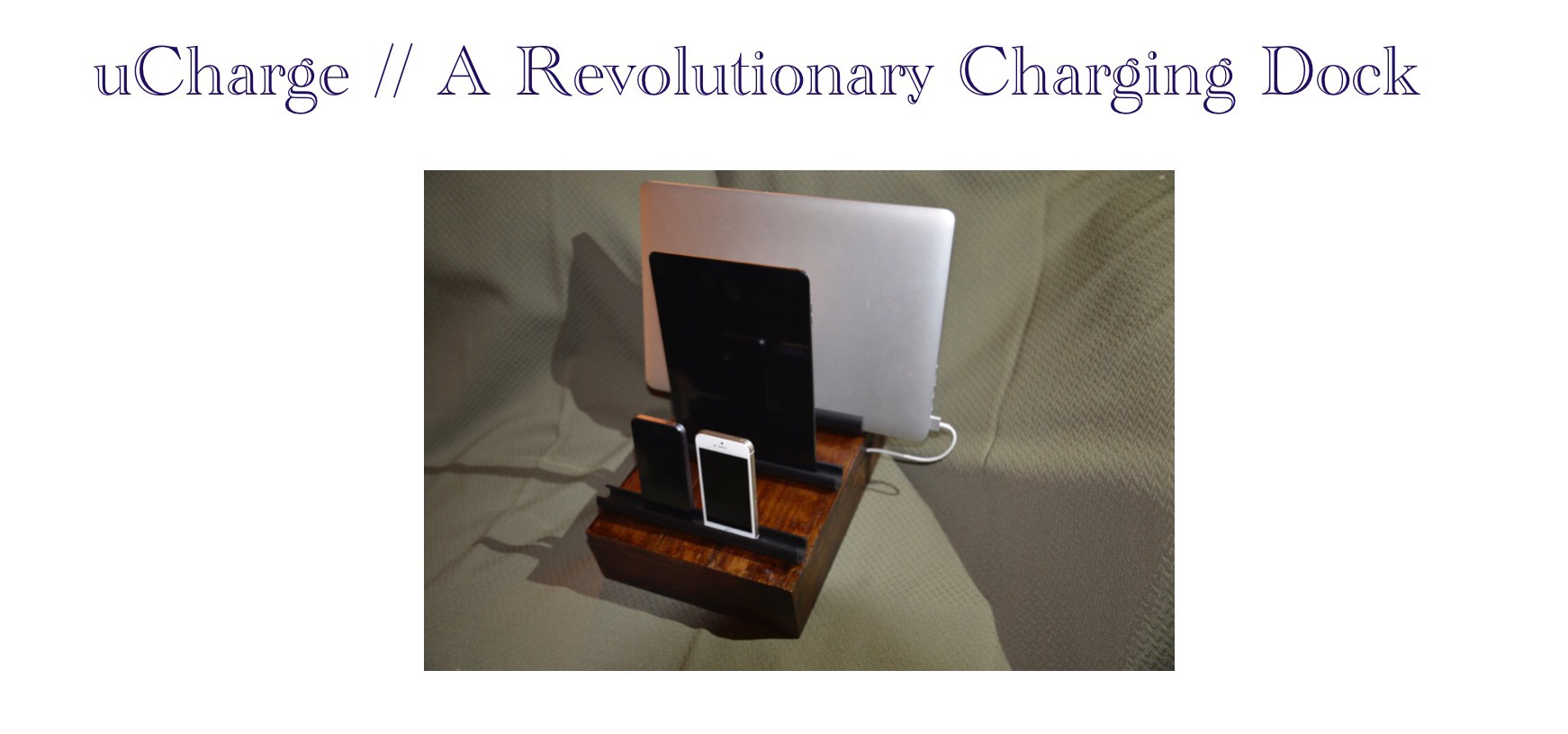UCharge // a Revolutionary Charging Dock : 13 Steps - Instructables