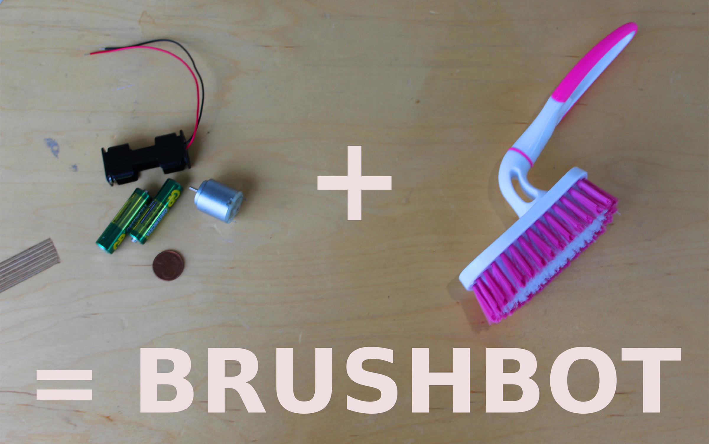 LET'S MAKE a BRUSHBOT : 7 Steps (with Pictures) - Instructables