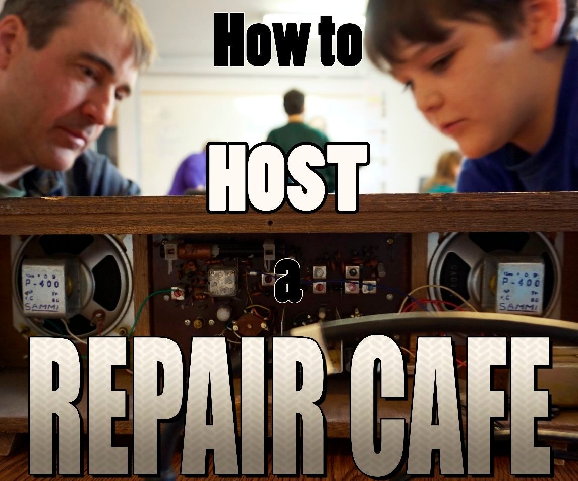 Host a Repair Cafe : 6 Steps (with Pictures) - Instructables