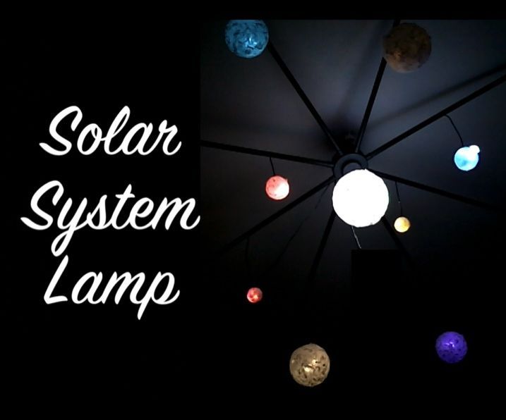 Solar System Lamp : 6 Steps (with Pictures) - Instructables