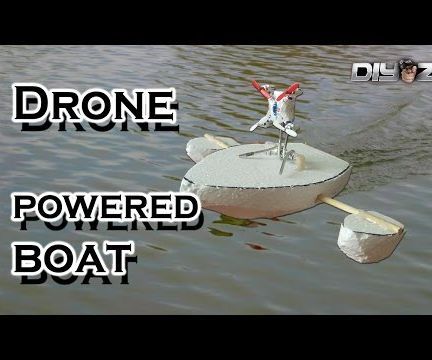 Drone Powered Boat : 5 Steps (with Pictures) - Instructables