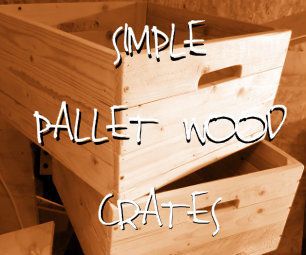 Simple Pallet Wood Crates : 8 Steps (with Pictures) - Instructables