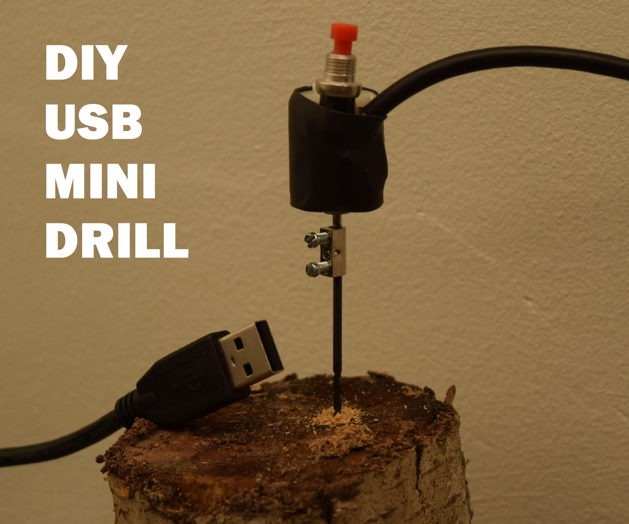 USB Powered Mini Drill : 4 Steps - Instructables
