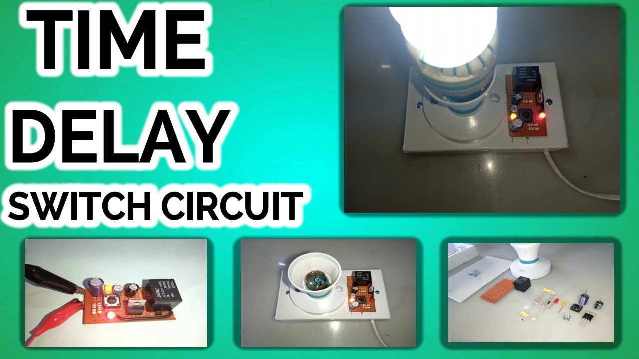 TIME DELAY SWITCH CIRCUIT : 15 Steps (with Pictures) - Instructables