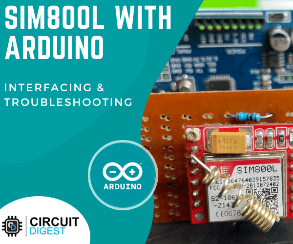 Interfacing Sim800l With Arduino Uno For Gsm Communication 7 Steps