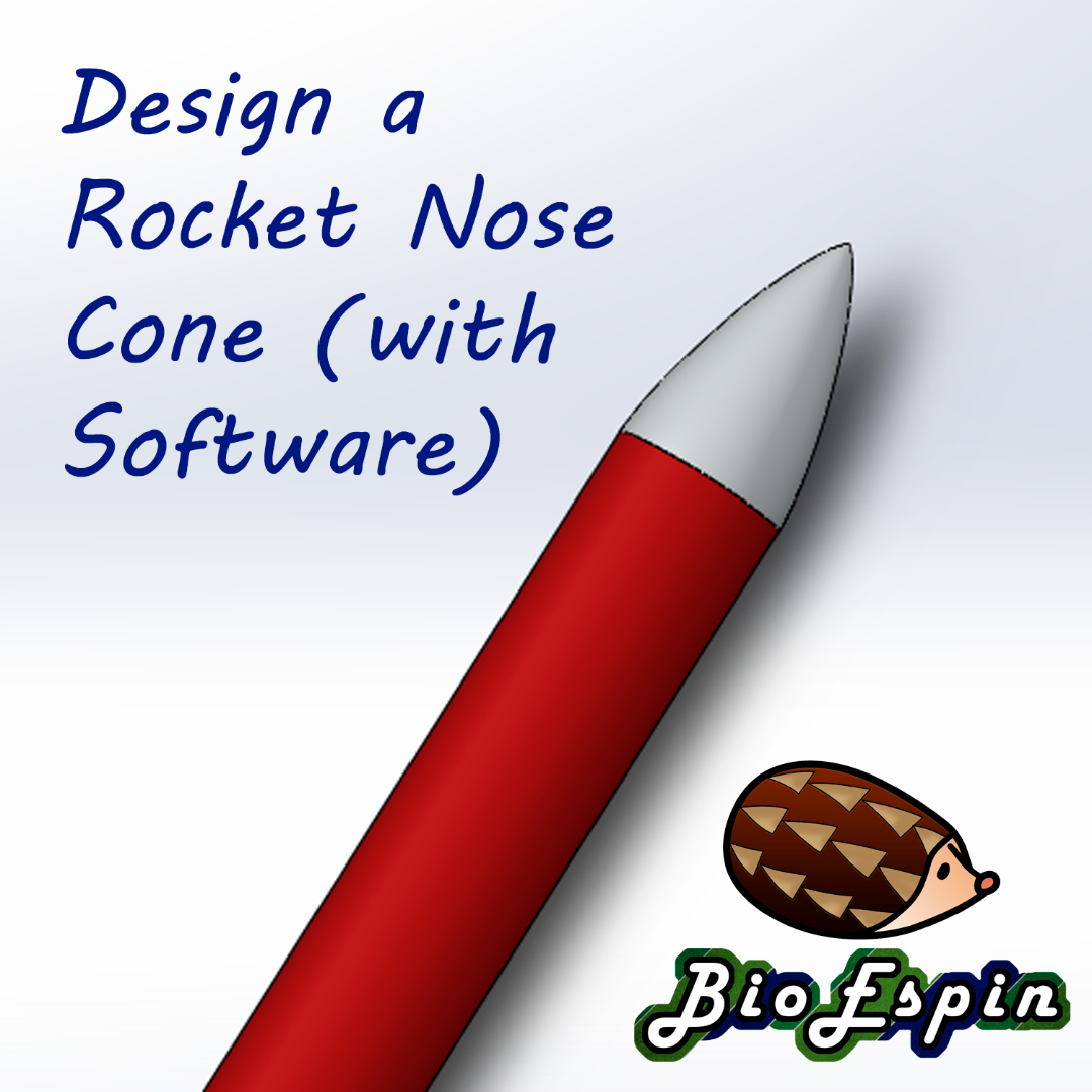 Design a Rocket Nose Cone (with Software) : 7 Steps - Instructables