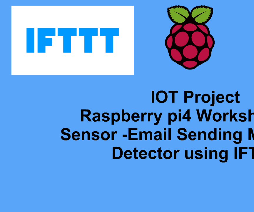 Raspberry Pi4 Workshop PIR Sensor -Email Sending Movement Detector Using IFTTT - Instructables