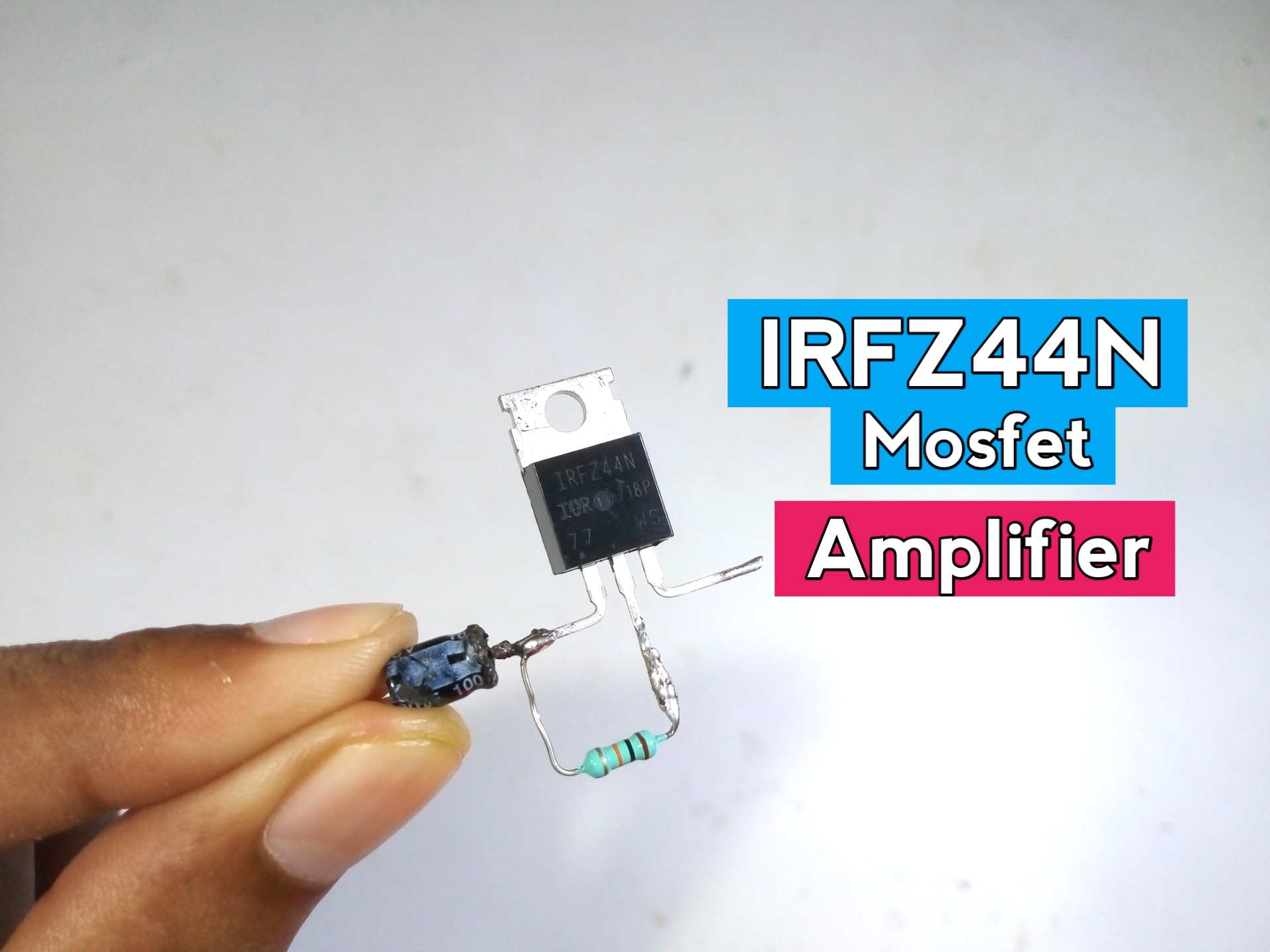 IRFZ44N Mosfet Amplifier : 8 Steps - Instructables