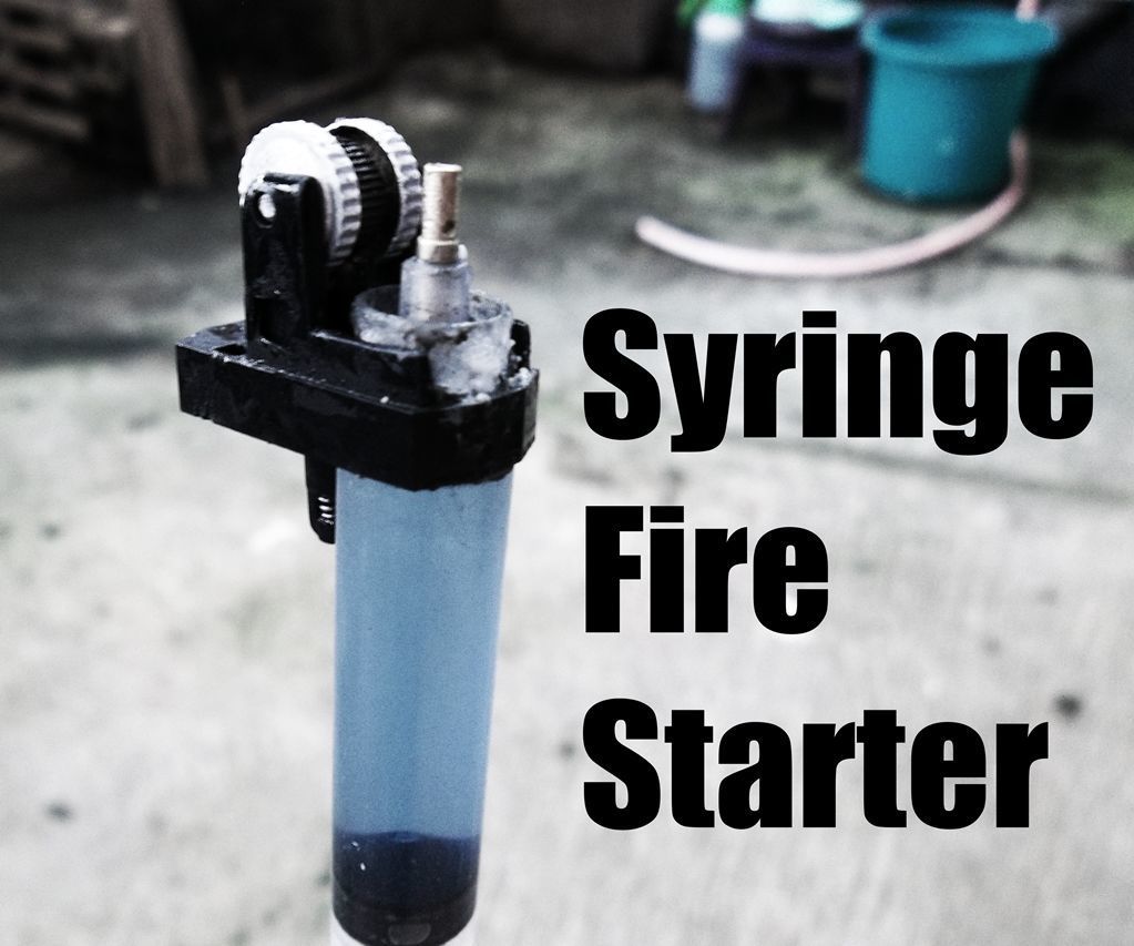 Syringe Fire Starter : 7 Steps (with Pictures) - Instructables