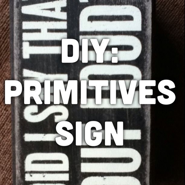 DIY: Primitives Sign : 9 Steps - Instructables