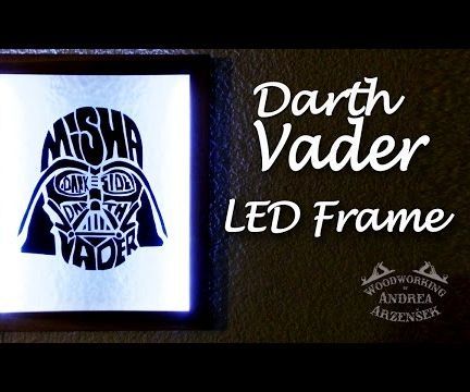 Darth Vader LED Frame (Star Wars) : 13 Steps (with Pictures ...