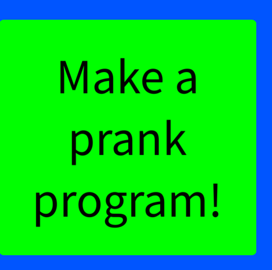 How to Code a Prank Program - Instructables