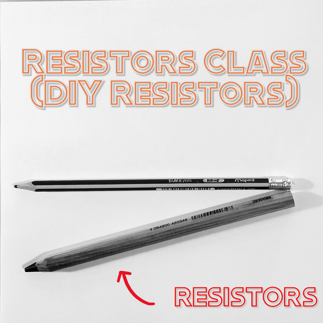 Resistors Class - Draw Resistors Using a Pencil (Suggested Experiments ...