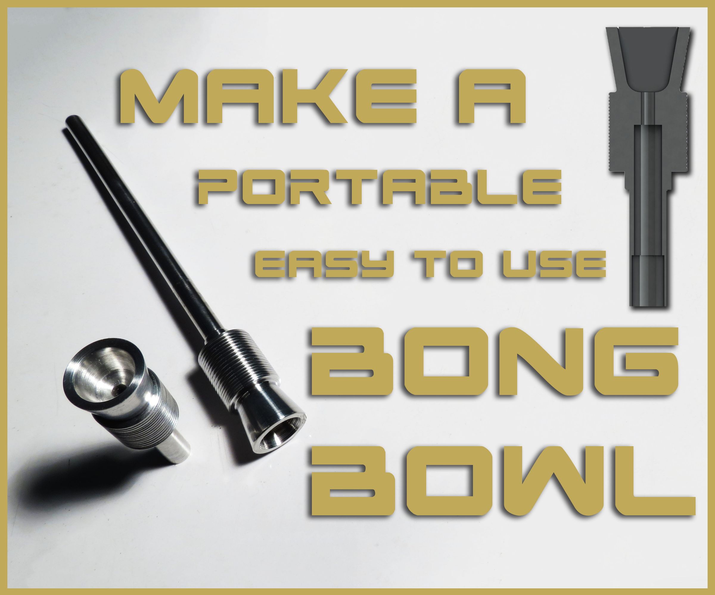 DIY Portable Water Pipe | Bong Bowl : 4 Steps - Instructables