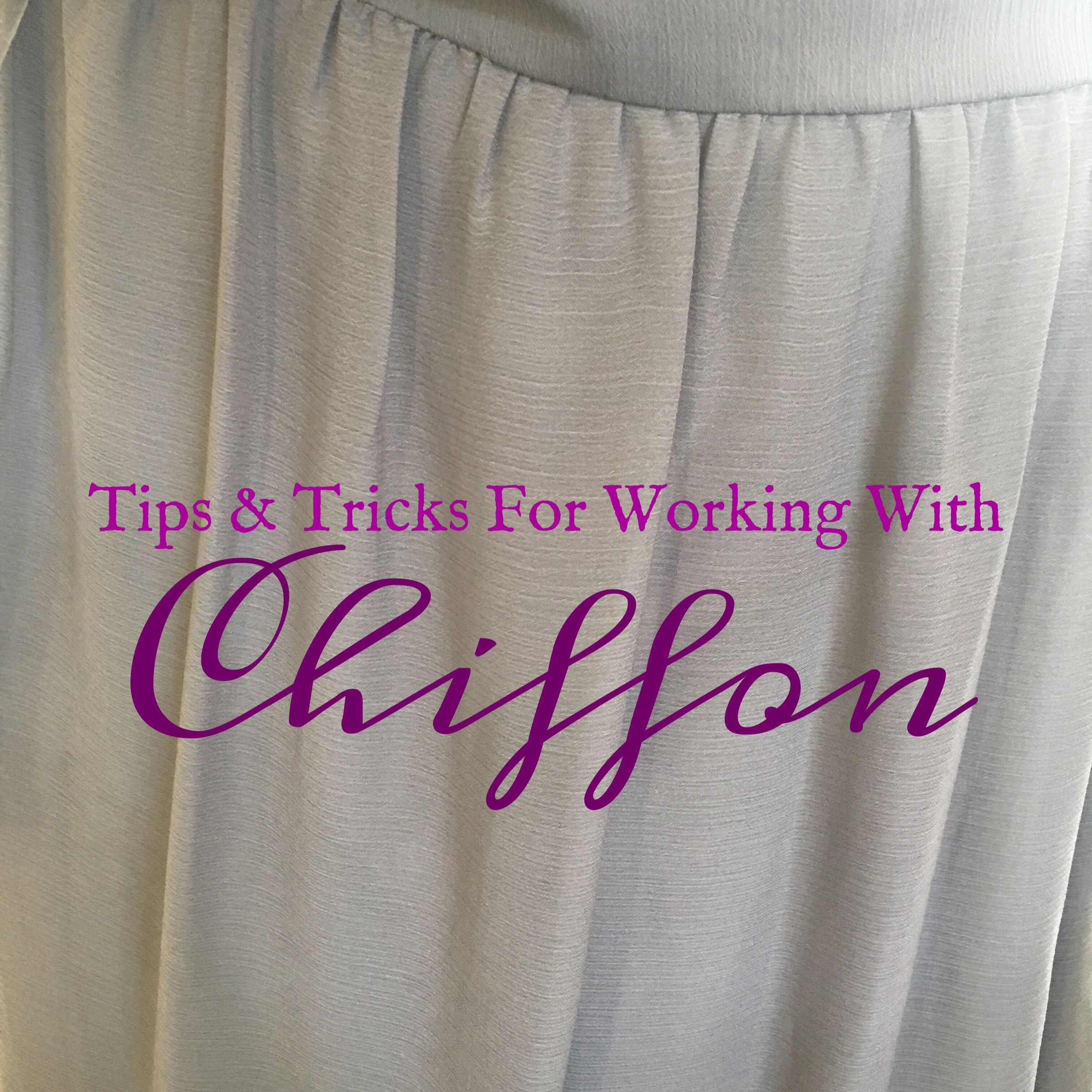 Tips & Tricks for Working With Chiffon : 7 Steps - Instructables