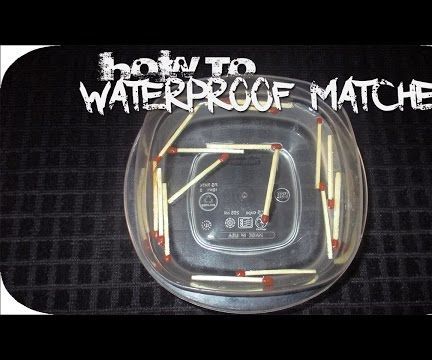 How to Waterproof Matches - Instructables