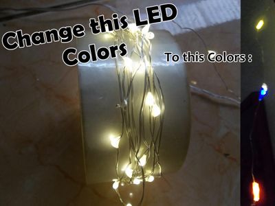 How to Change LED Color : 4 Steps (with Pictures) - Instructables