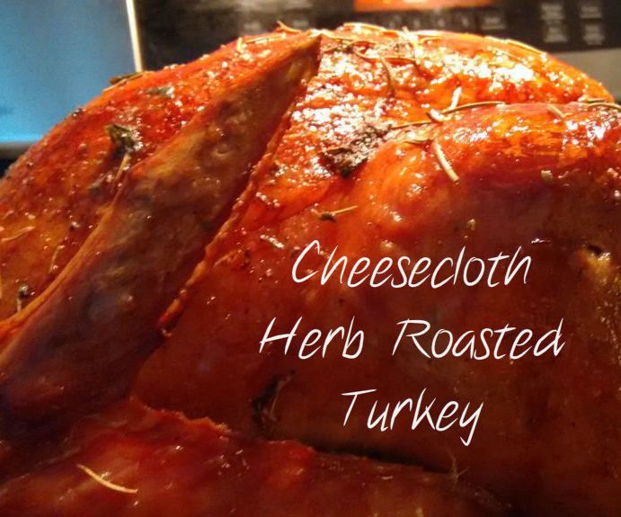 Cheesecloth Herb Roasted Turkey : 13 Steps (with Pictures) - Instructables