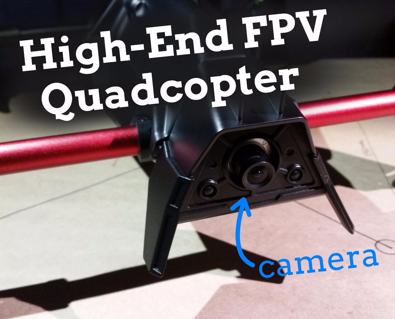 Build a High Performance FPV Camera Quadcopter : 53 Steps (with ...
