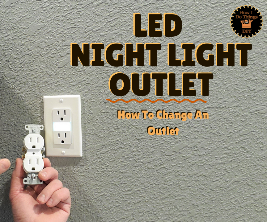 How to Change and Outlet | Integrated LED Night Light : 8 Steps (with ...