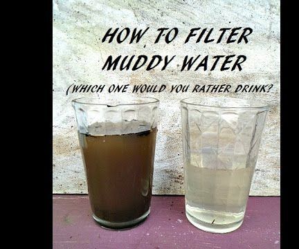How to Filter Muddy Water Into Clear Water - Instructables