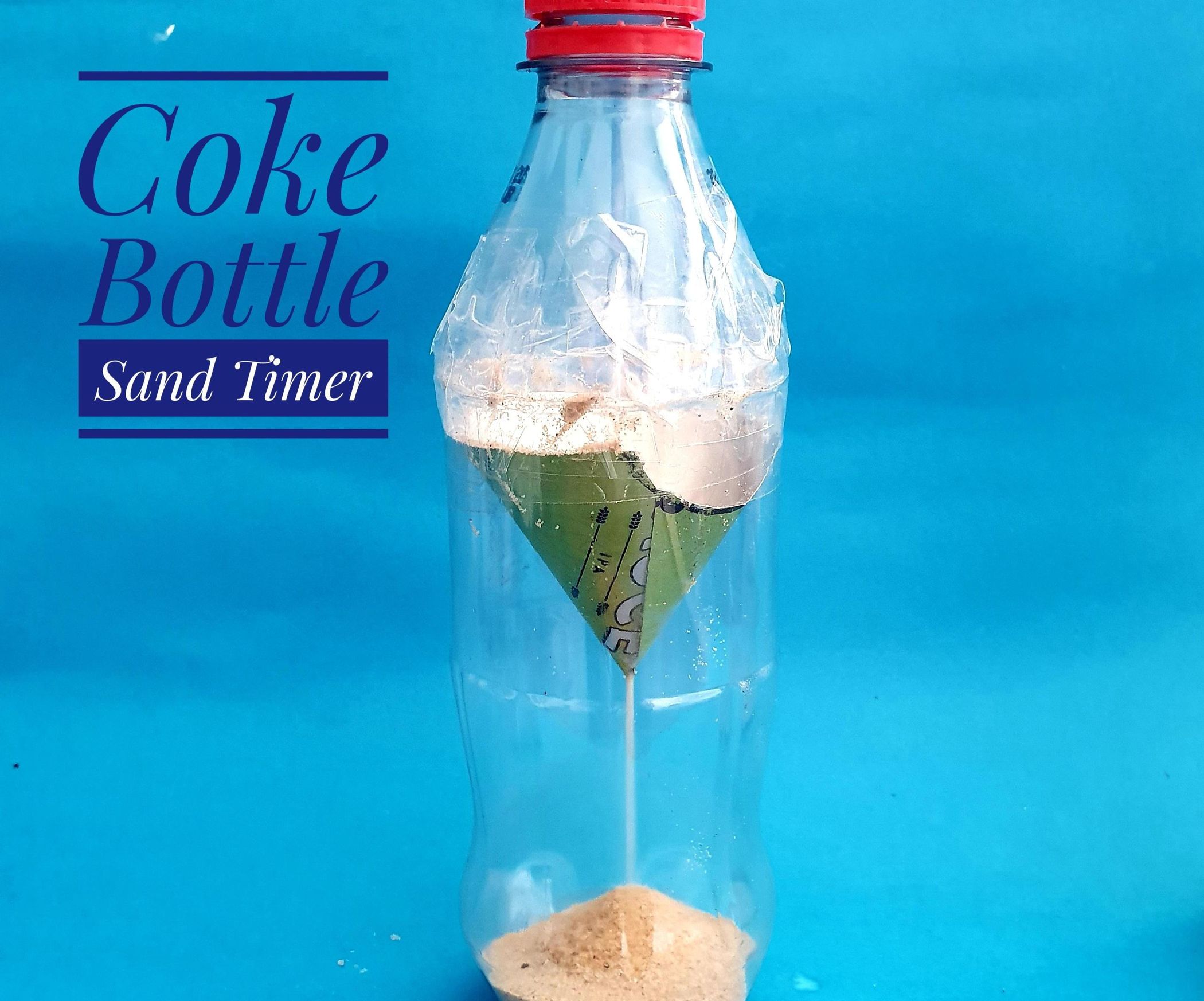 Plastic Coke Bottle 2 Minute Sand Timer : 8 Steps - Instructables