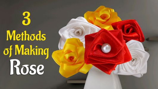 DIY Flowers: Learn How to Make 3 Methods Satin Ribbon Rose. : 7 Steps ...