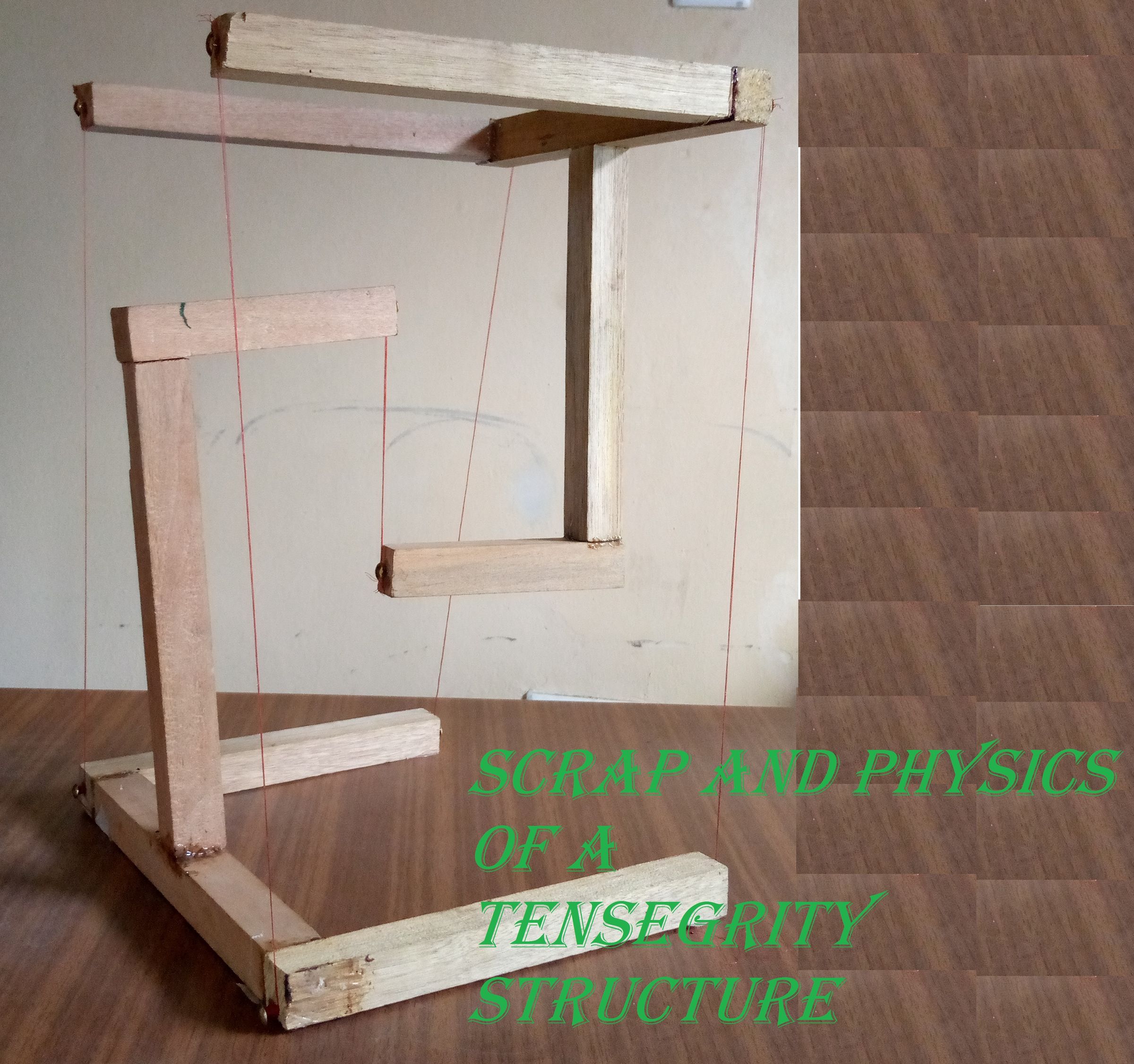 Scraps and Physics of a Tensegrity Structure : 12 Steps - Instructables