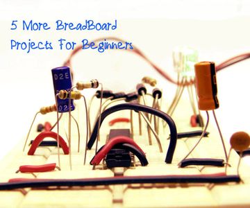 10 Breadboard Projects for Beginners : 17 Steps (with Pictures ...