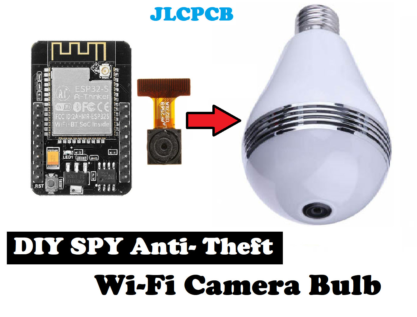 SPY Anti-theft Camera in LED BULB- ESP32CAM : 16 Steps - Instructables