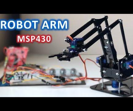 Robot Arm With MSP430 - Instructables