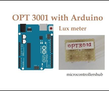 Arduino Lux Meter - Interfacing OPT3001 With Arduino : 4 Steps - Instructables