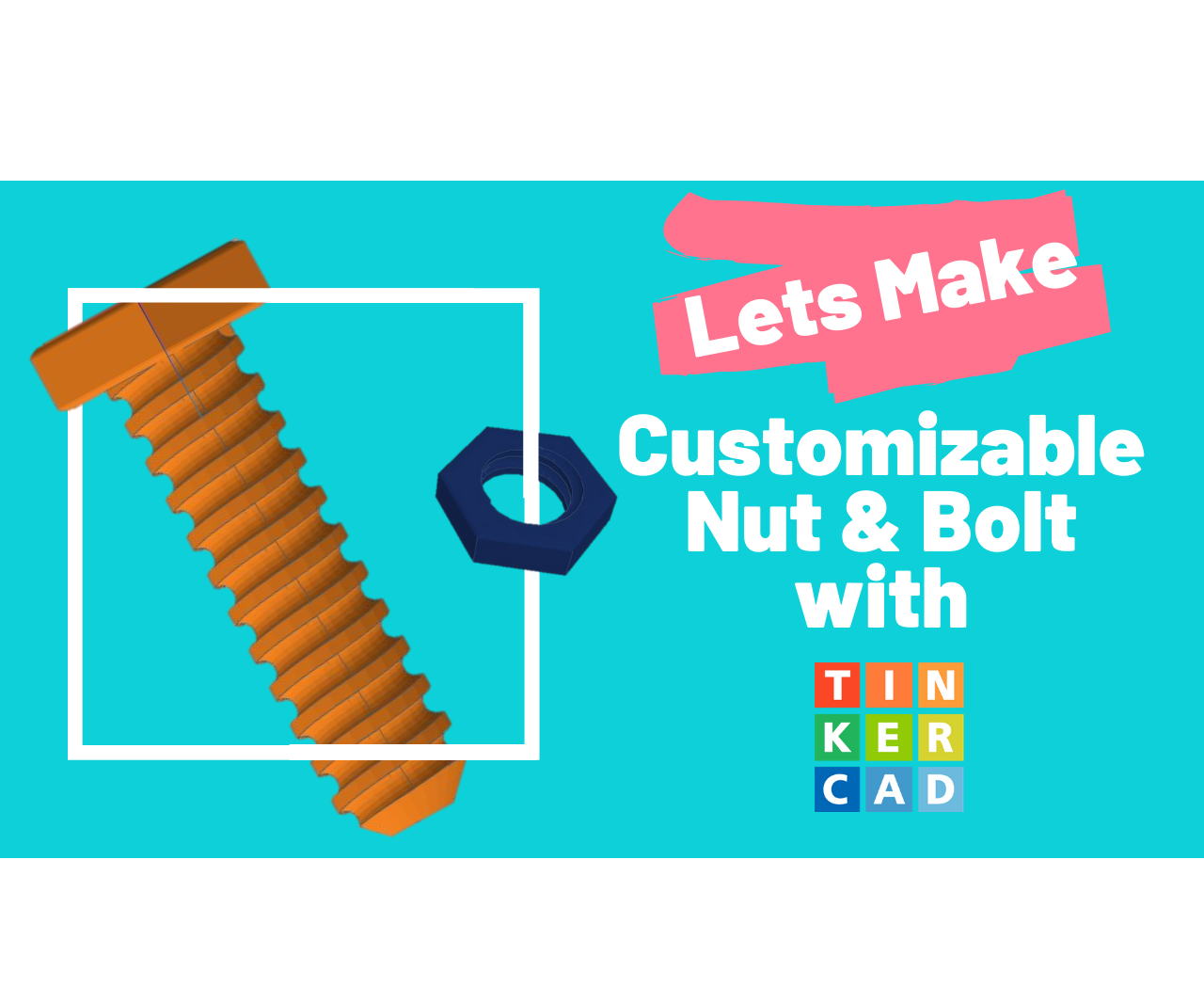 Customizable Nut And Bolt Using Tinkercad Codeblocks 5 Steps With Pictures Instructables