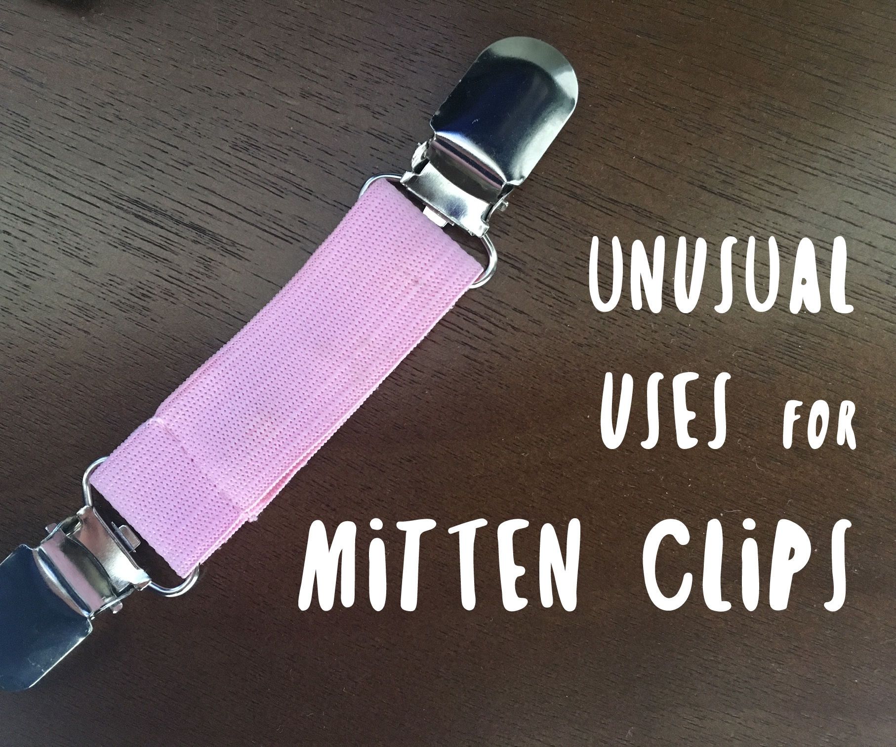 Unusual Uses for Mitten Clips : 7 Steps (with Pictures) - Instructables