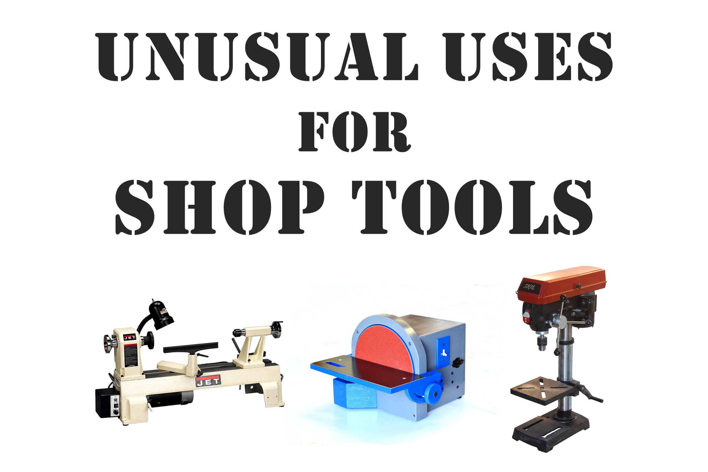 20 Unusual Uses for Shop Tools : 20 Steps (with Pictures) - Instructables