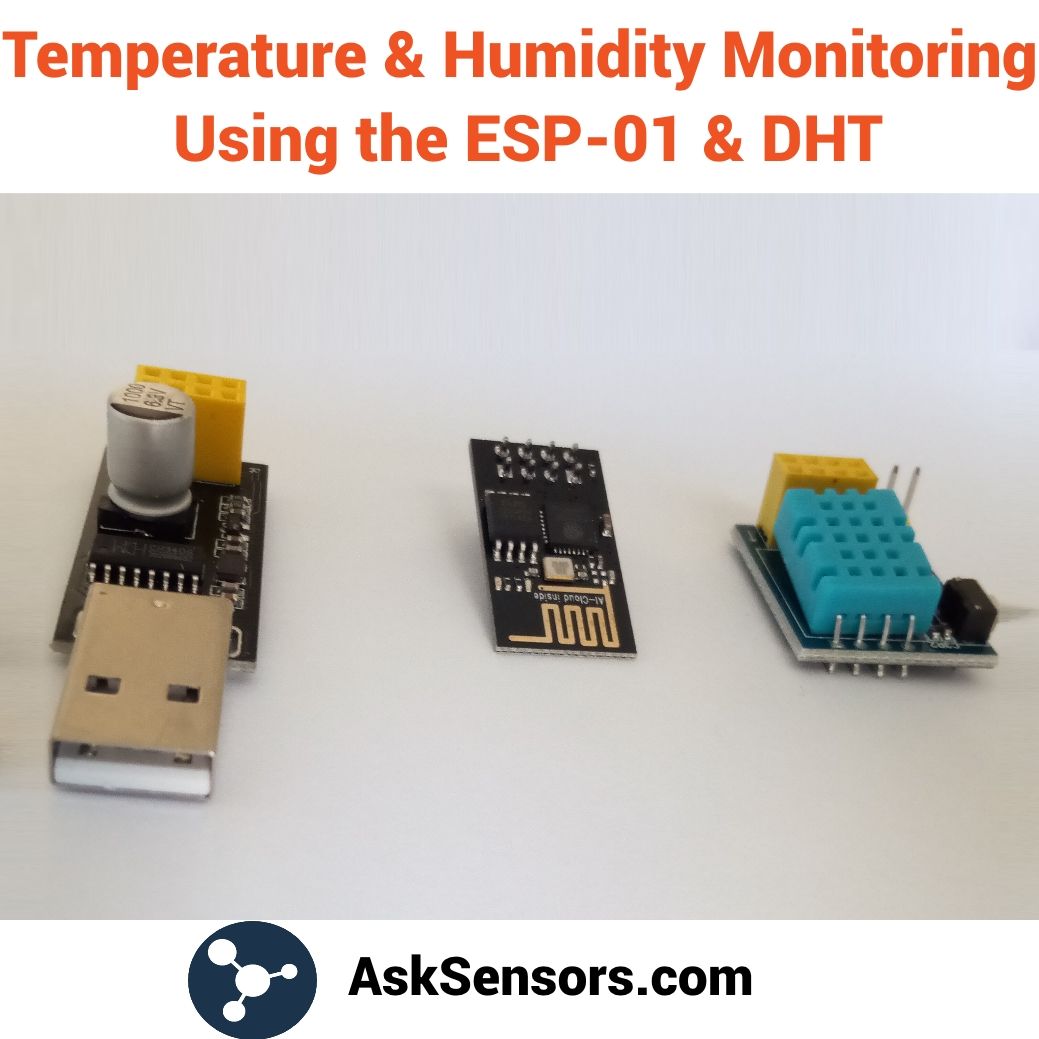 Temperature & Humidity Monitoring Using the ESP-01 & DHT and the AskSensors Cloud : 8 Steps ...