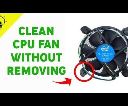 How to Clean a CPU Fan Without Removing It. : 8 Steps - Instructables
