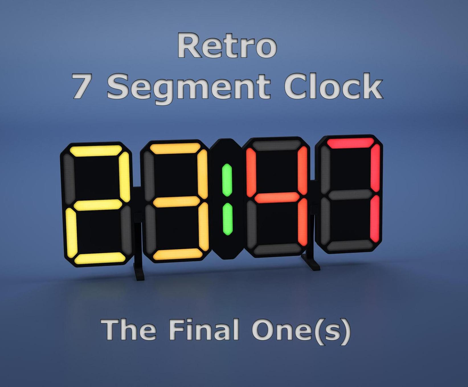 Retro 7 Segment Clock - the Final One(s) : 11 Steps (with Pictures ...