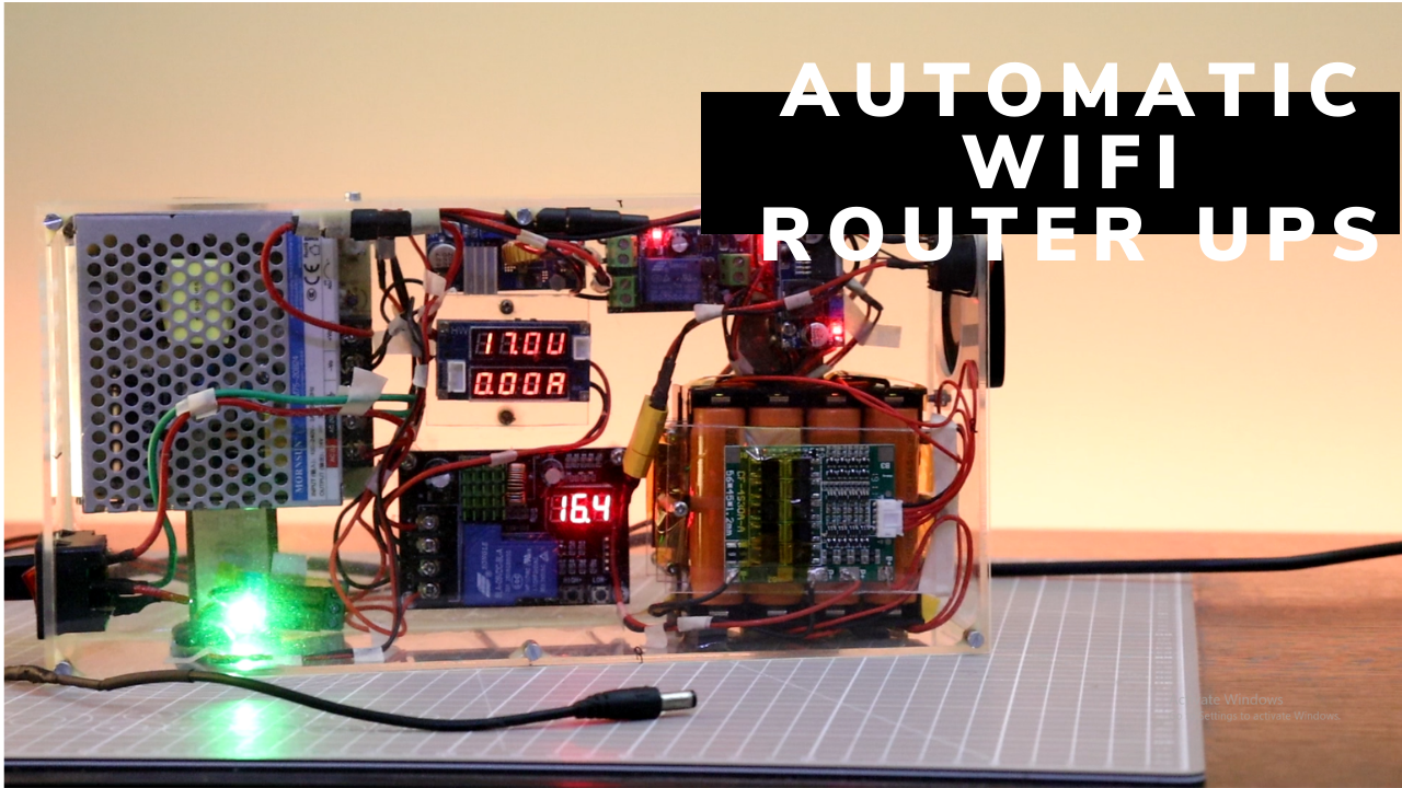 DIY Fully Automatic WiFi Router UPS With Dual Output : 5 Steps ...