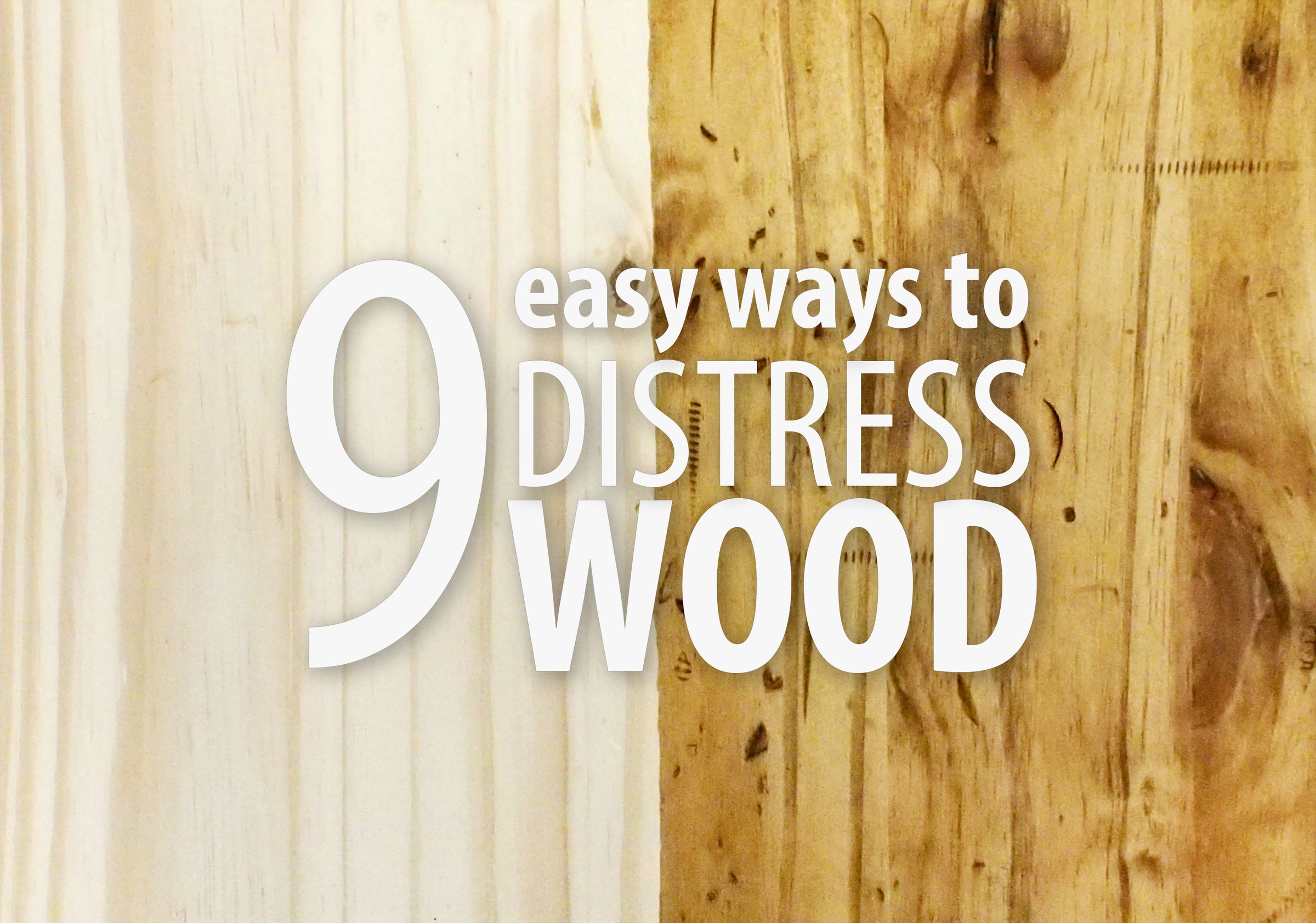 9 Easy Ways to Distress Wood : 9 Steps (with Pictures) - Instructables