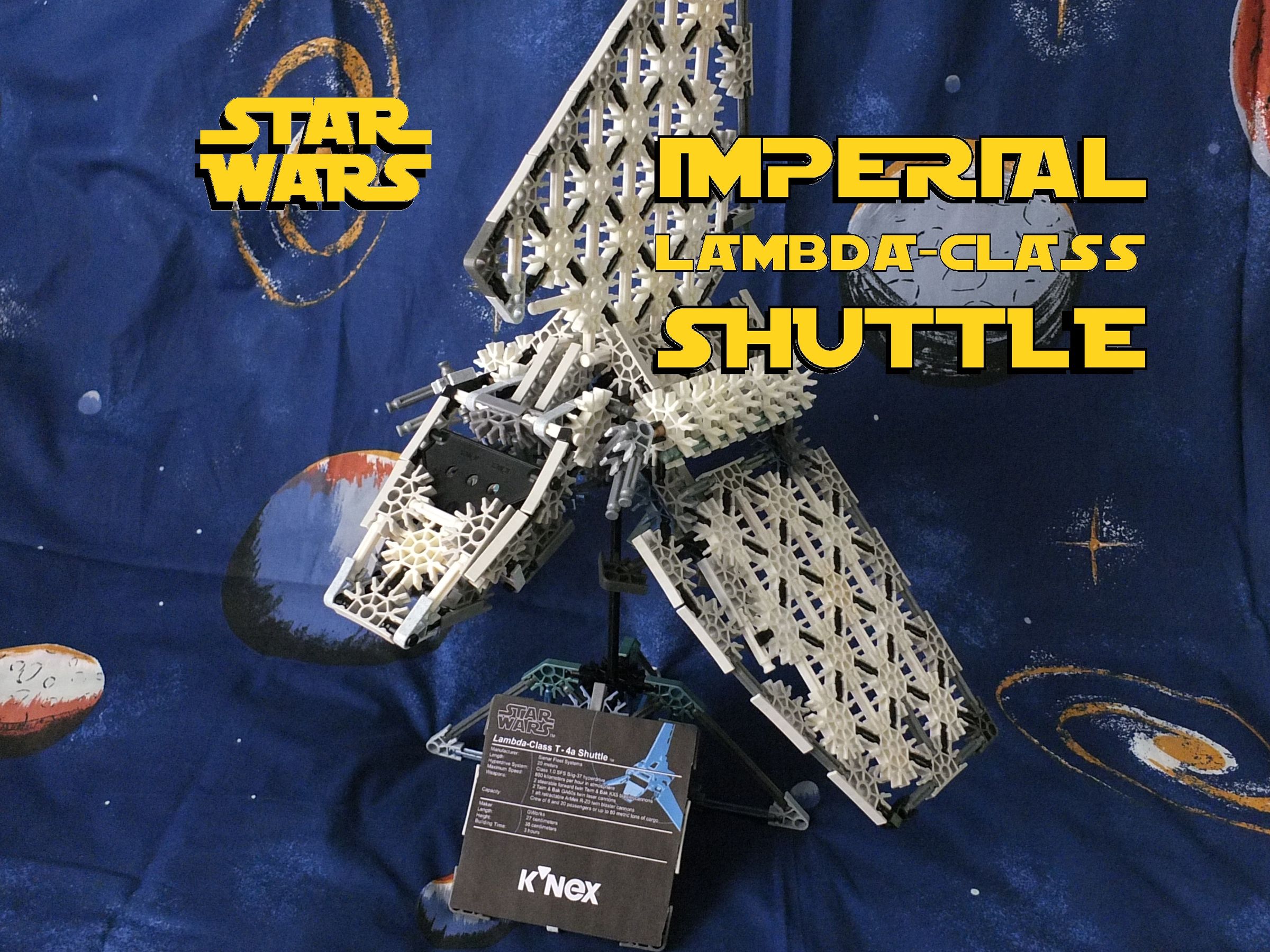 K'NEX Star Wars Lambda-Class Shuttle : 6 Steps (with Pictures) - Instructables