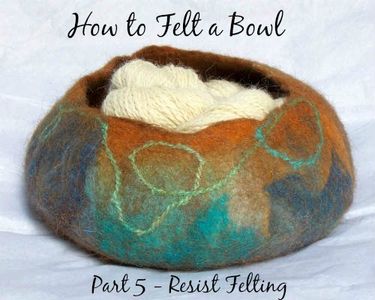 How to Felt a Bowl, Resist Felting : 13 Steps - Instructables